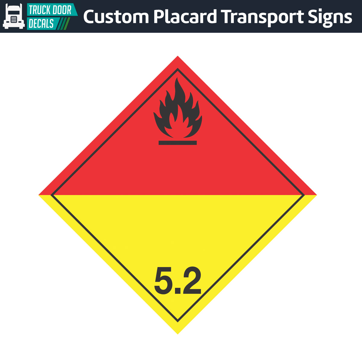 Hazard Class 5: Organic Peroxide 5.2 Placard Sign 2 – Truck Door Decals