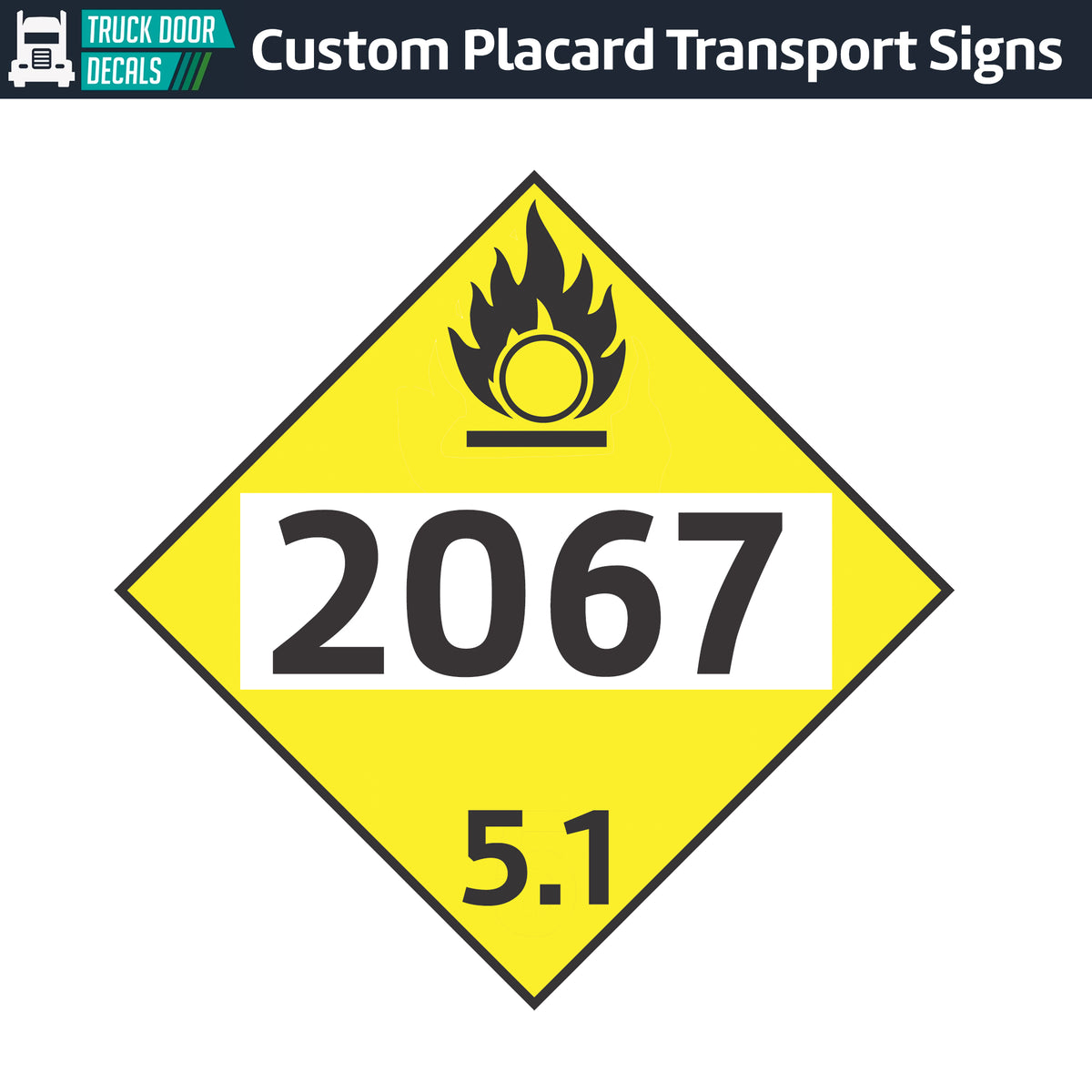 Hazard Class 5: Oxidizer UN # 2067 Placard Sign – Truck Door Decals