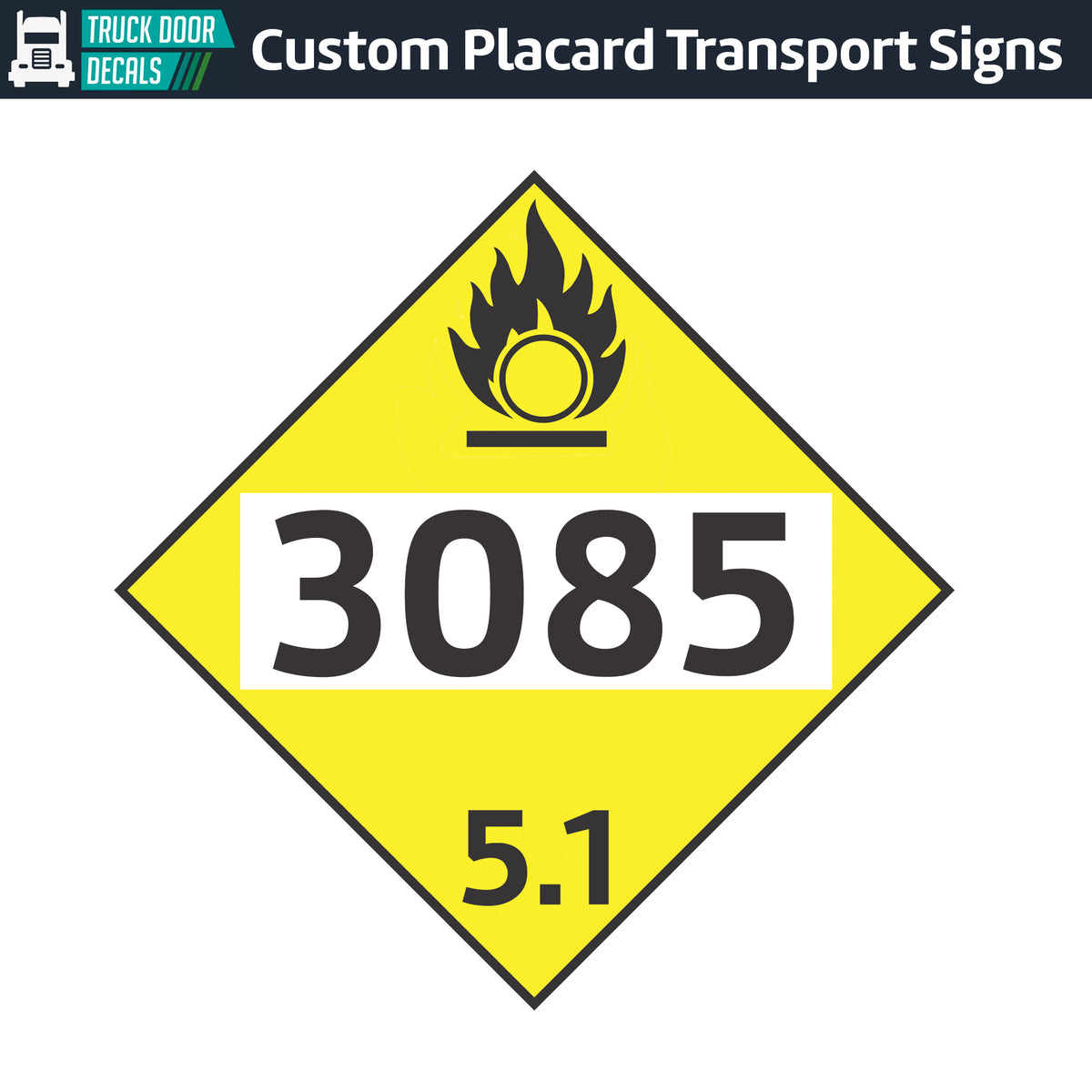 Hazard Class 5: Oxidizer UN # 3085 Placard Sign – Truck Door Decals