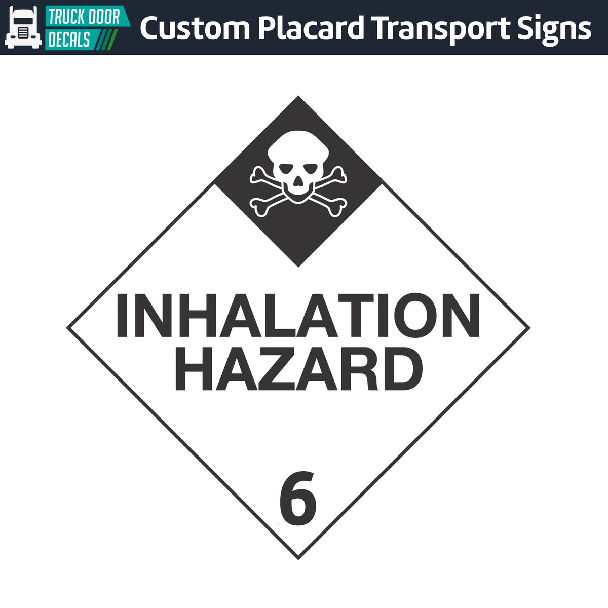 Hazard Class 6: Inhalation Hazard Placard Sign – Truck Door Decals